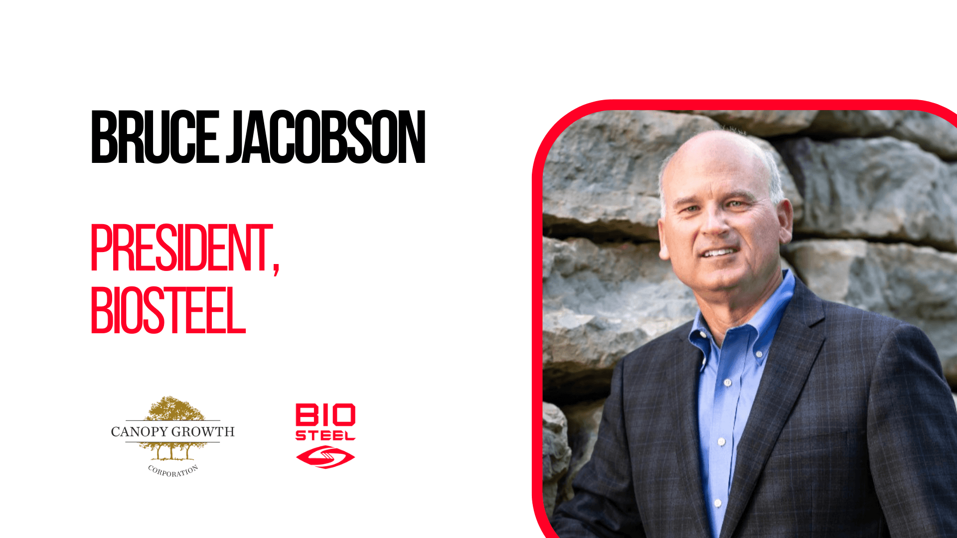 BioSteel Welcomes Bruce Jacobson as President - Canopy Growth